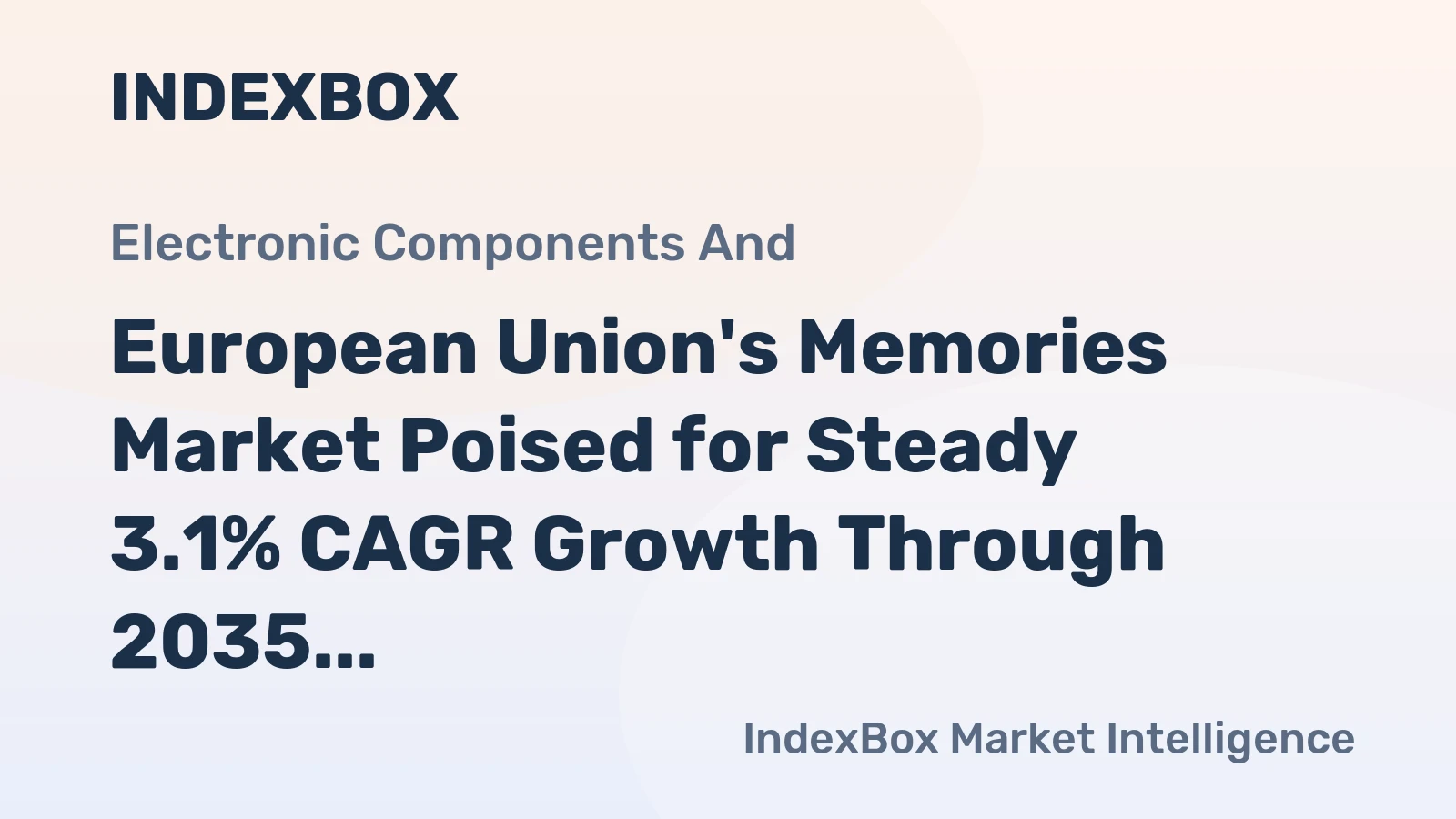 European Union's Memories Market Poised for Steady 3.1% CAGR Growth Through 2035