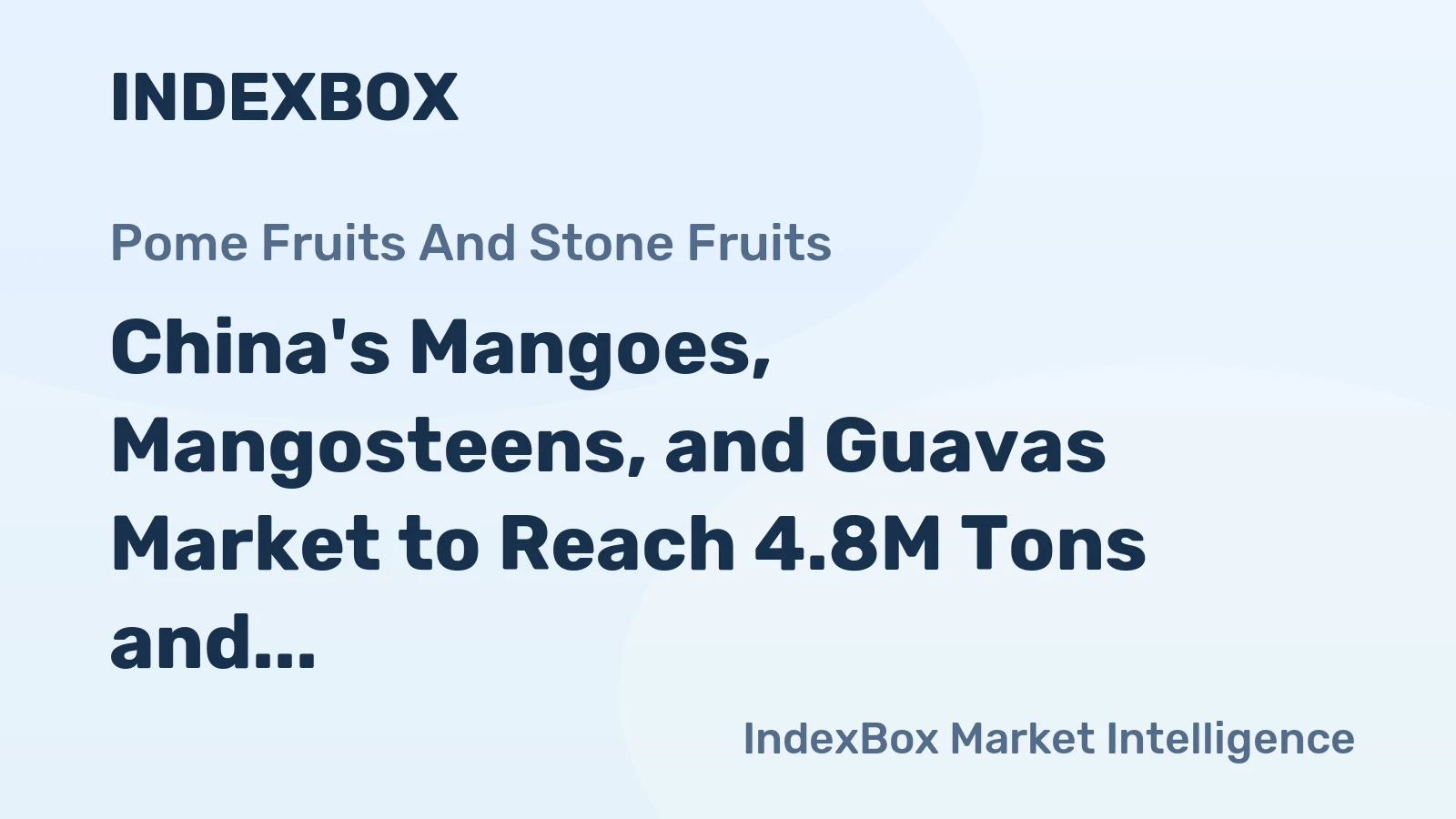 China's Mangoes, Mangosteens, and Guavas Market to Reach 4.8M Tons and $6.7B by 2035