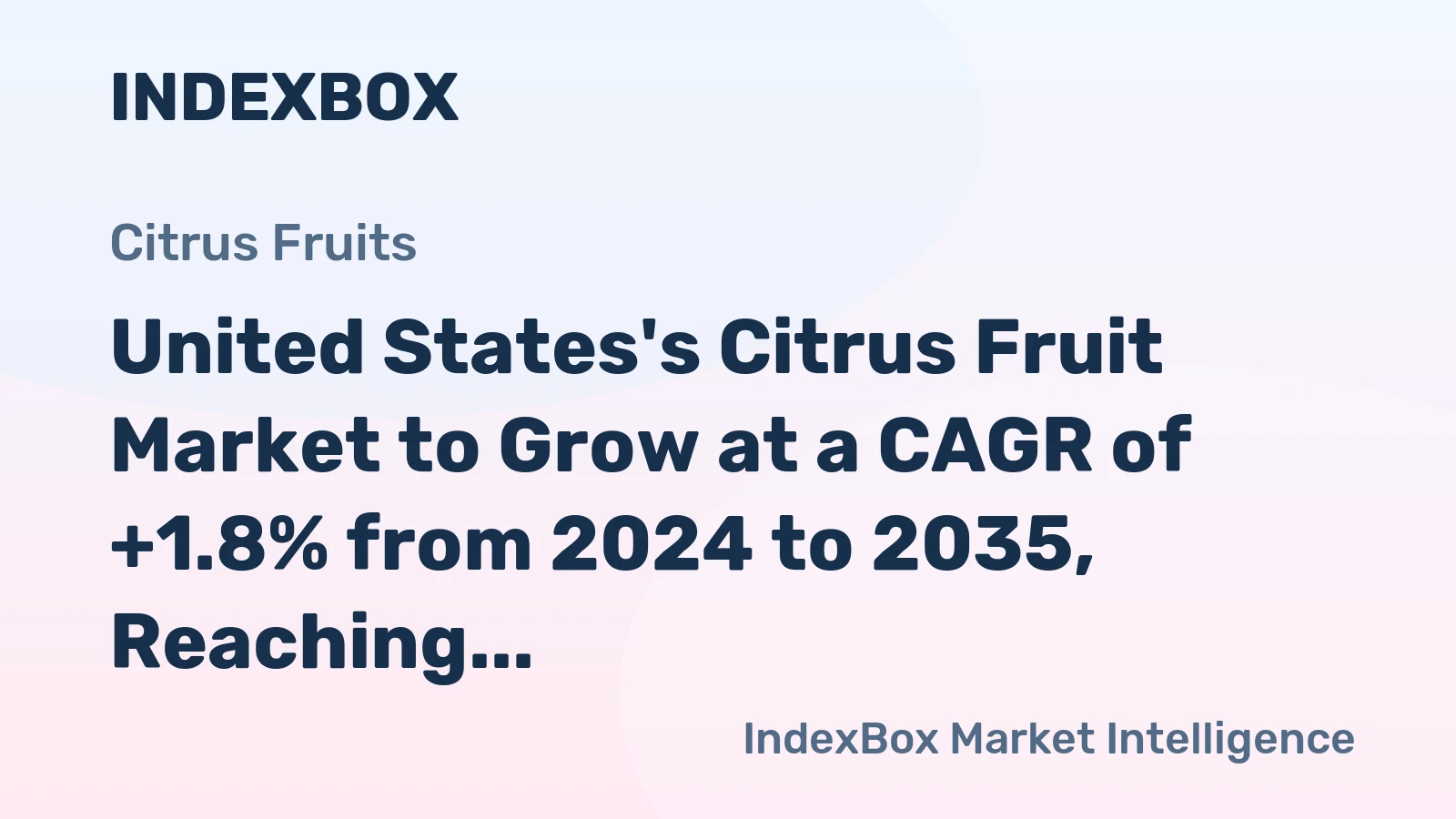 United States's Citrus Fruit Market to Grow at a CAGR of +1.8% from 2024 to 2035, Reaching 7.3M Tons