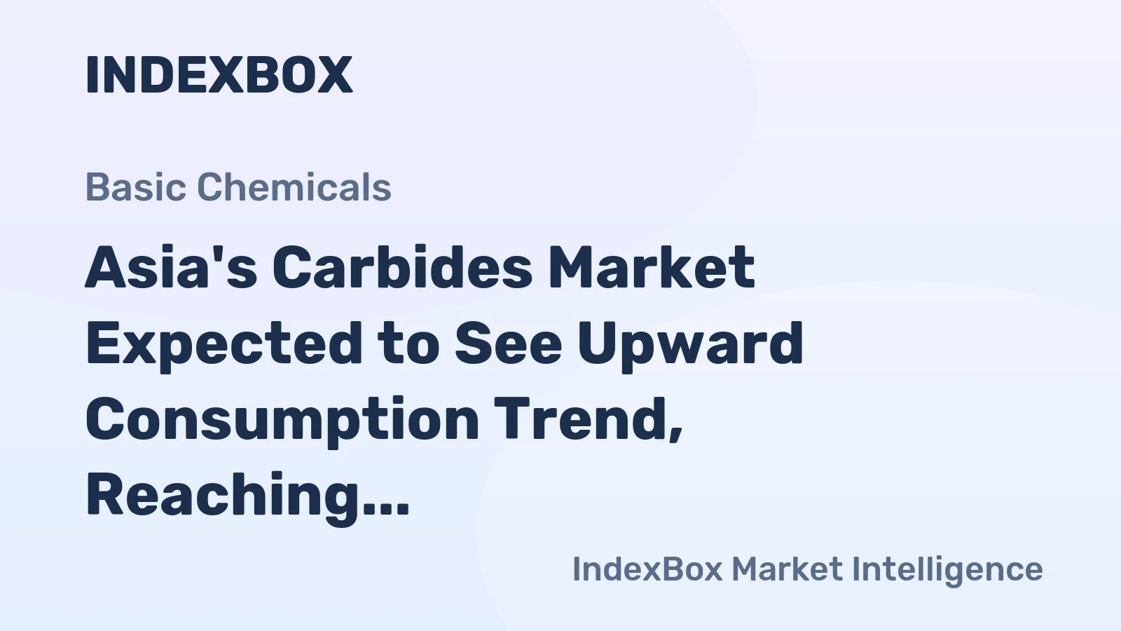 Asia's Carbides Market Expected to See Upward Consumption Trend, Reaching 4.9M Tons by 2035