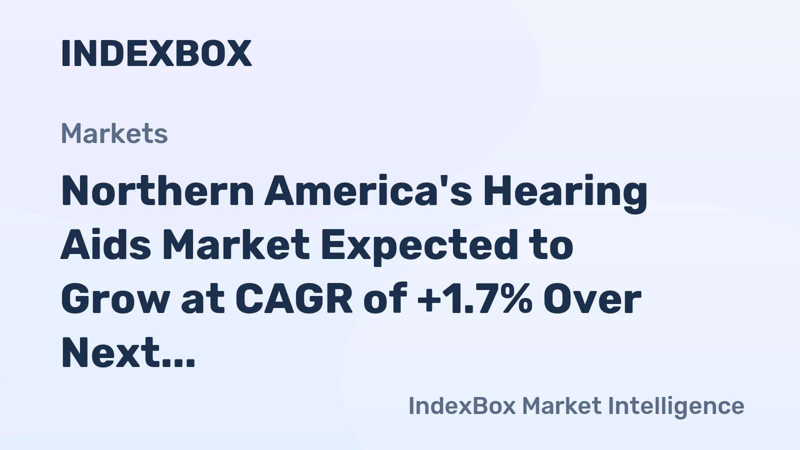 Northern America's Hearing Aids Market Expected to Grow at CAGR of +1.7% Over Next Decade