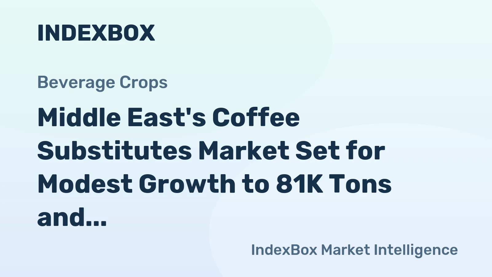 Middle East's Coffee Substitutes Market Set for Modest Growth to 81K Tons and $507M