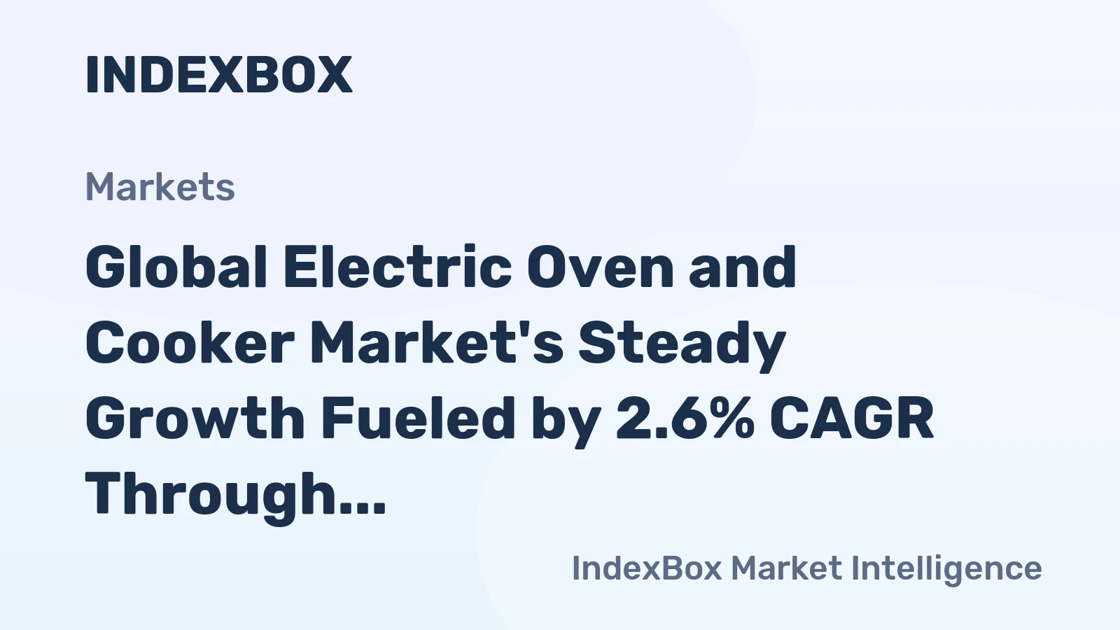 Global Electric Oven and Cooker Market's Steady Growth Fueled by 2.6% CAGR Through 2035