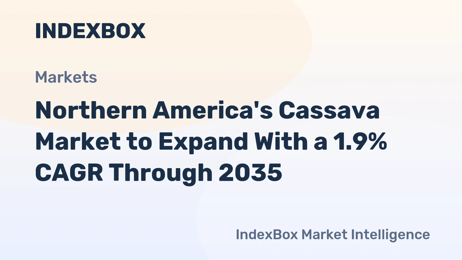Northern America's Cassava Market to Expand With a 1.9% CAGR Through 2035