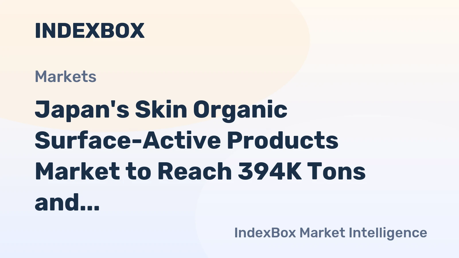 Japan's Skin Organic Surface-Active Products Market to Reach 394K Tons and $4.7B by 2035