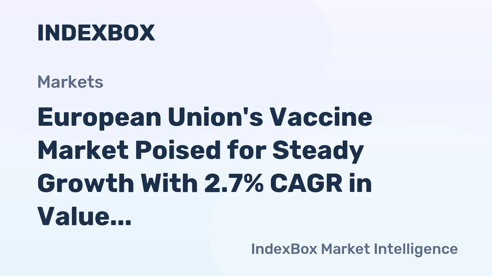 European Union's Vaccine Market Poised for Steady Growth With 2.7% CAGR in Value Through 2035