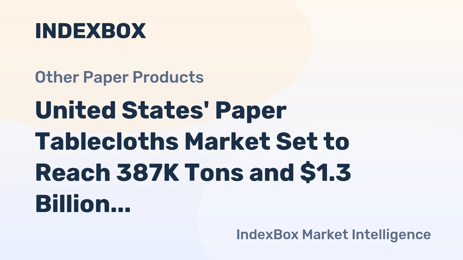 United States' Paper Tablecloths Market Set to Reach 387K Tons and $1.3 Billion by 2035