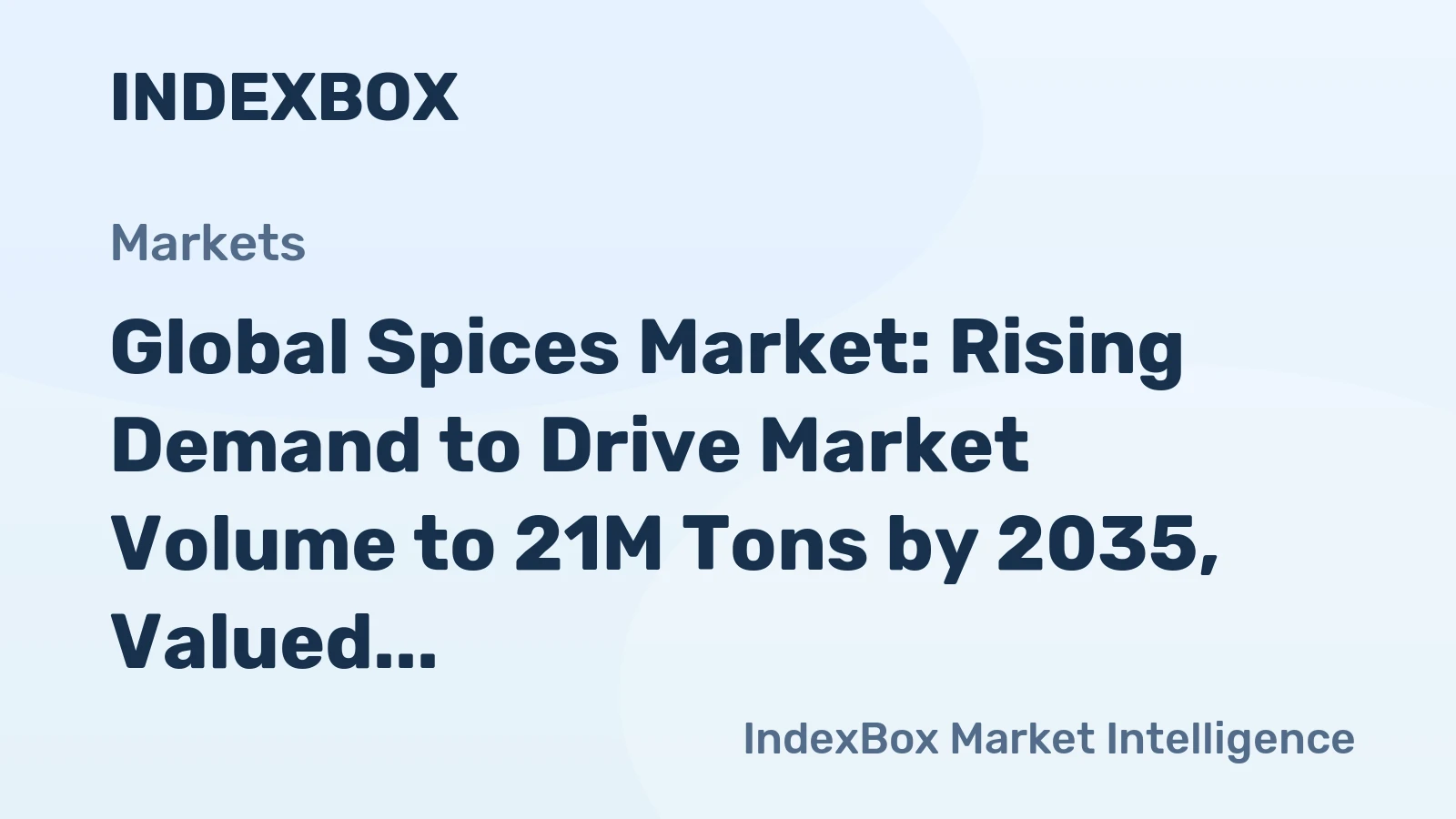 Global Spices Market: Rising Demand to Drive Market Volume to 21M Tons by 2035, Valued at $61.1B