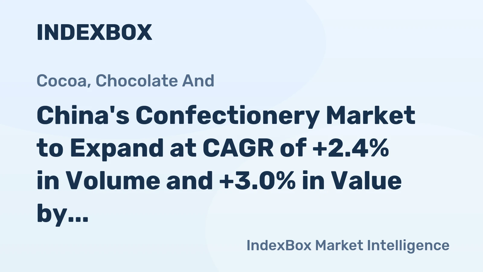 China's Confectionery Market to Expand at CAGR of +2.4% in Volume and +3.0% in Value by 2035