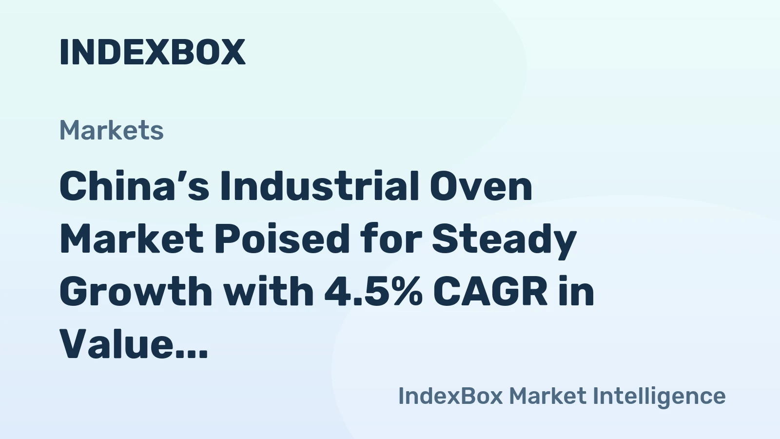 China’s Industrial Oven Market Poised for Steady Growth with 4.5% CAGR in Value