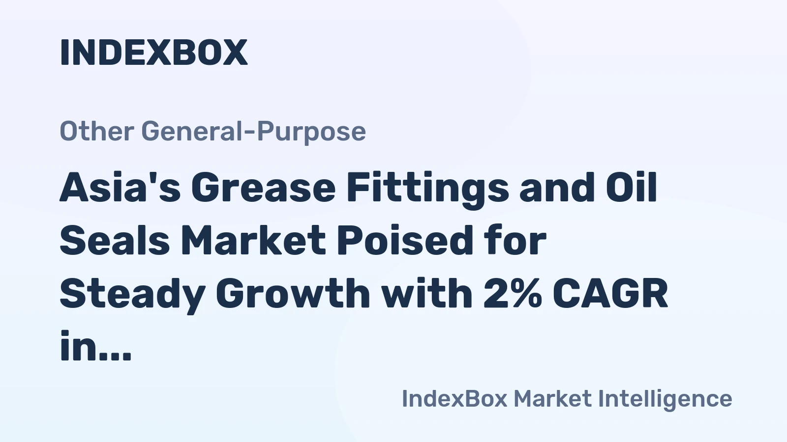 Asia's Grease Fittings and Oil Seals Market Poised for Steady Growth with 2% CAGR in Value Through 2035
