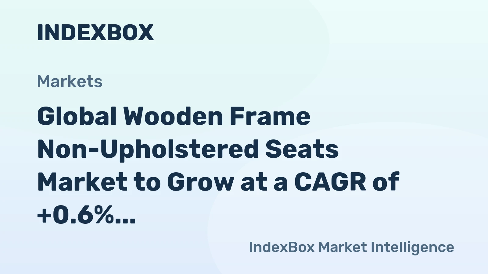 Global Wooden Frame Non-Upholstered Seats Market to Grow at a CAGR of +0.6% from 2024 to 2035