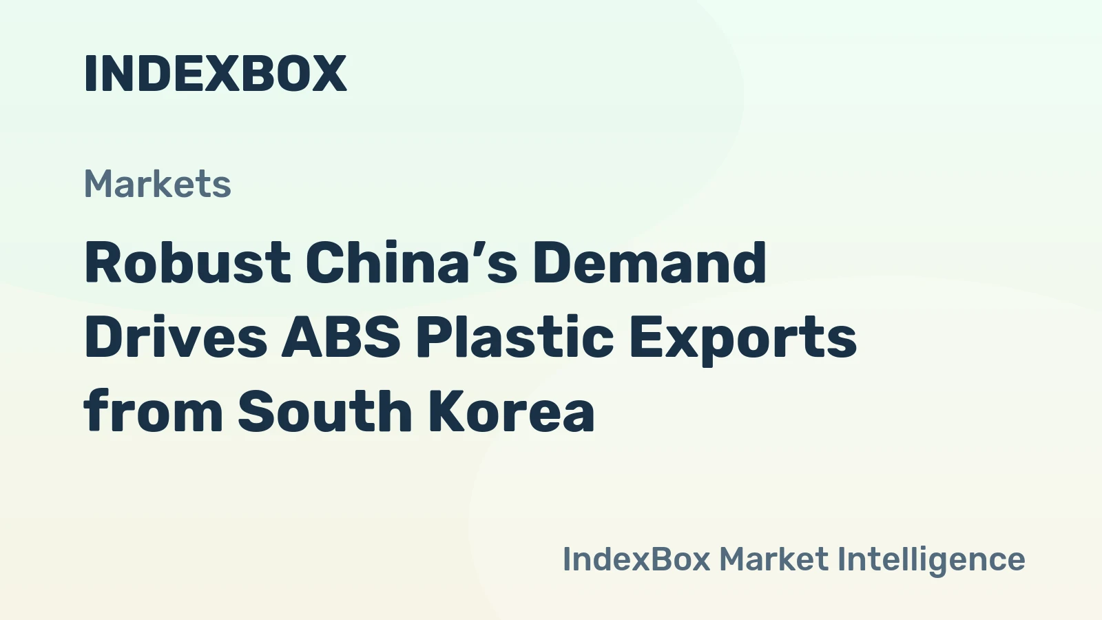 Robust China’s Demand Drives ABS Plastic Exports from South Korea