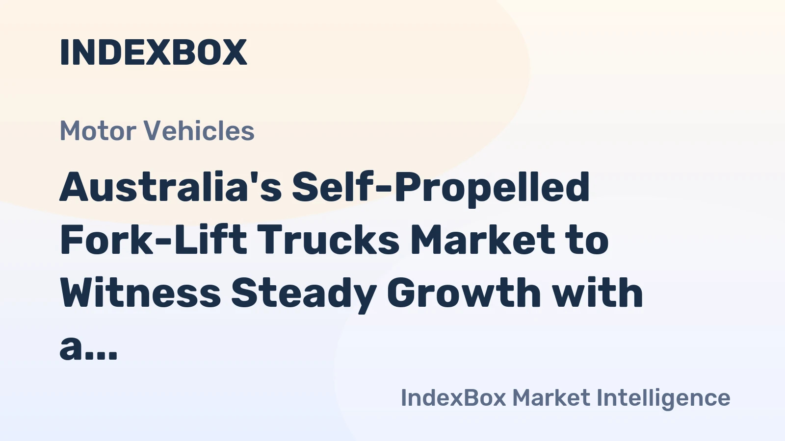 Australia's Self-Propelled Fork-Lift Trucks Market to Witness Steady Growth with a CAGR of +3.3% from 2024-2035