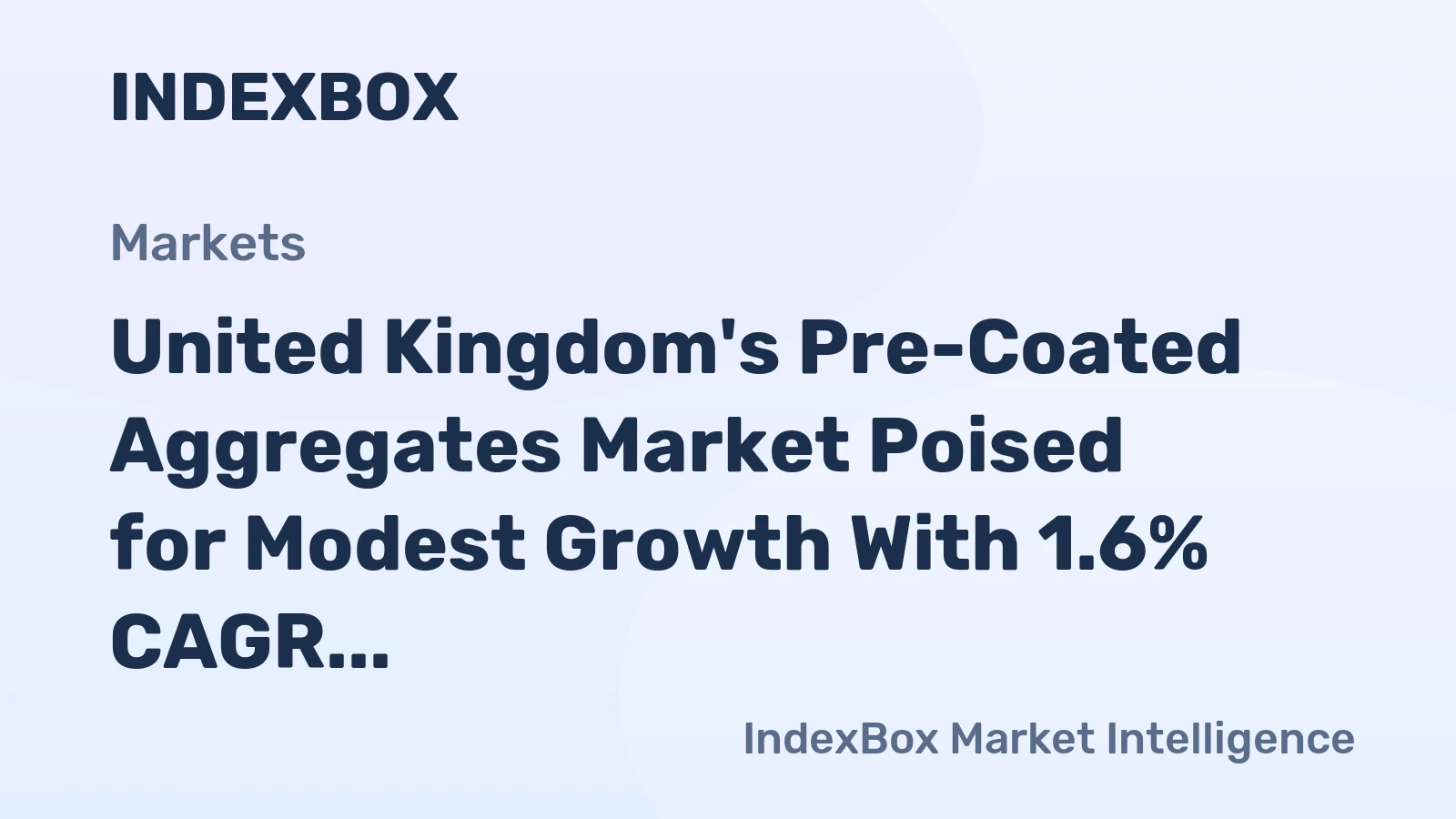 United Kingdom's Pre-Coated Aggregates Market Poised for Modest Growth With 1.6% CAGR Forecast