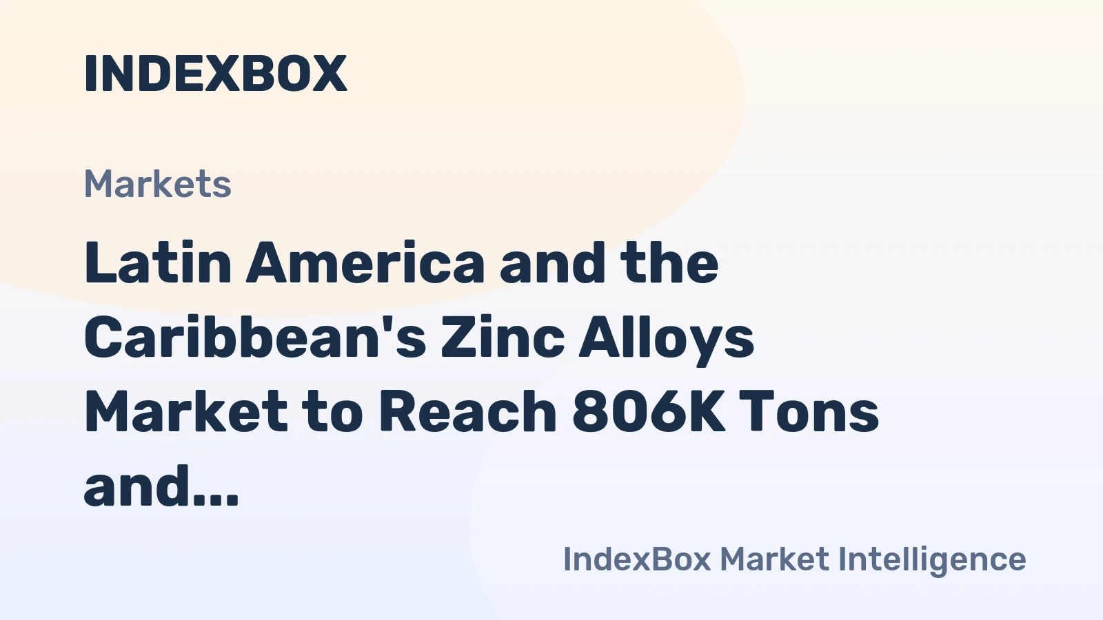 Latin America and the Caribbean's Zinc Alloys Market to Reach 806K Tons and $2.3B by 2035