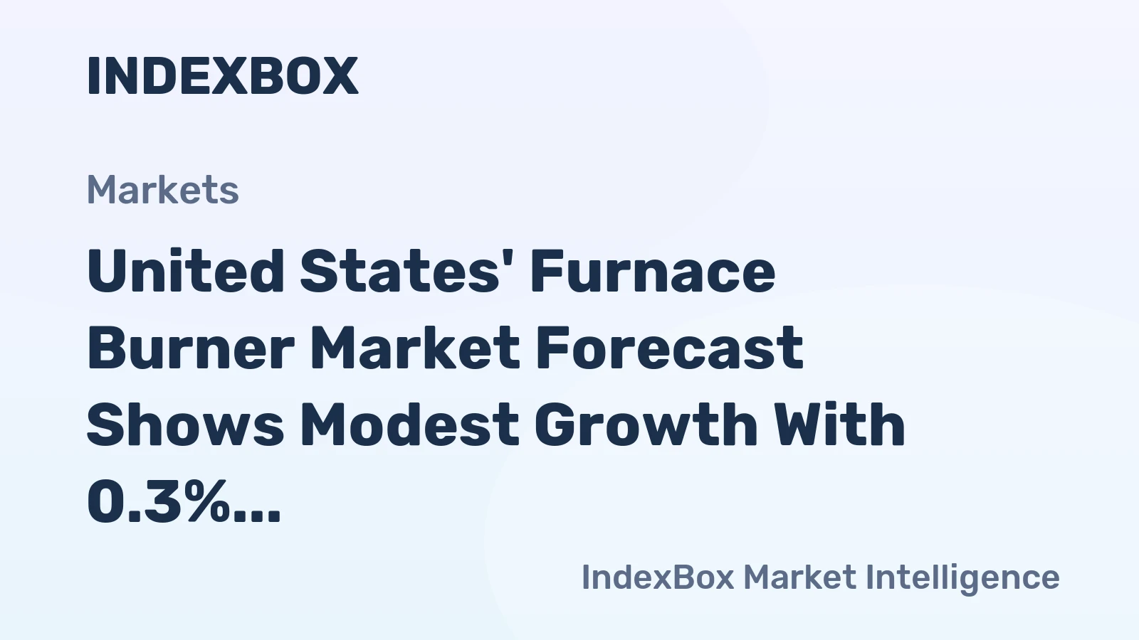 United States' Furnace Burner Market Forecast Shows Modest Growth With 0.3% CAGR Through 2035