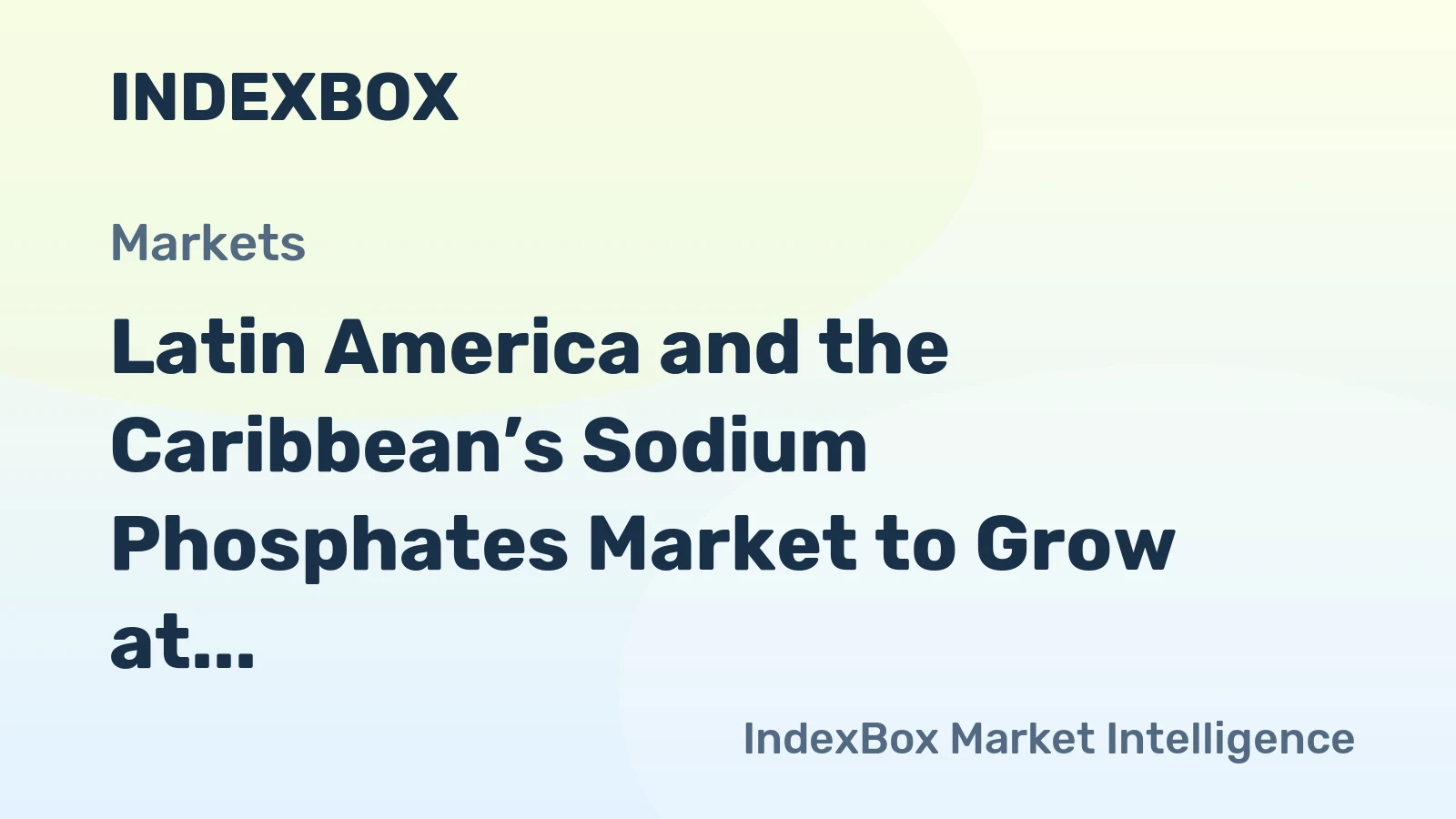 Latin America and the Caribbean’s Sodium Phosphates Market to Grow at 2.4% CAGR Through 2035