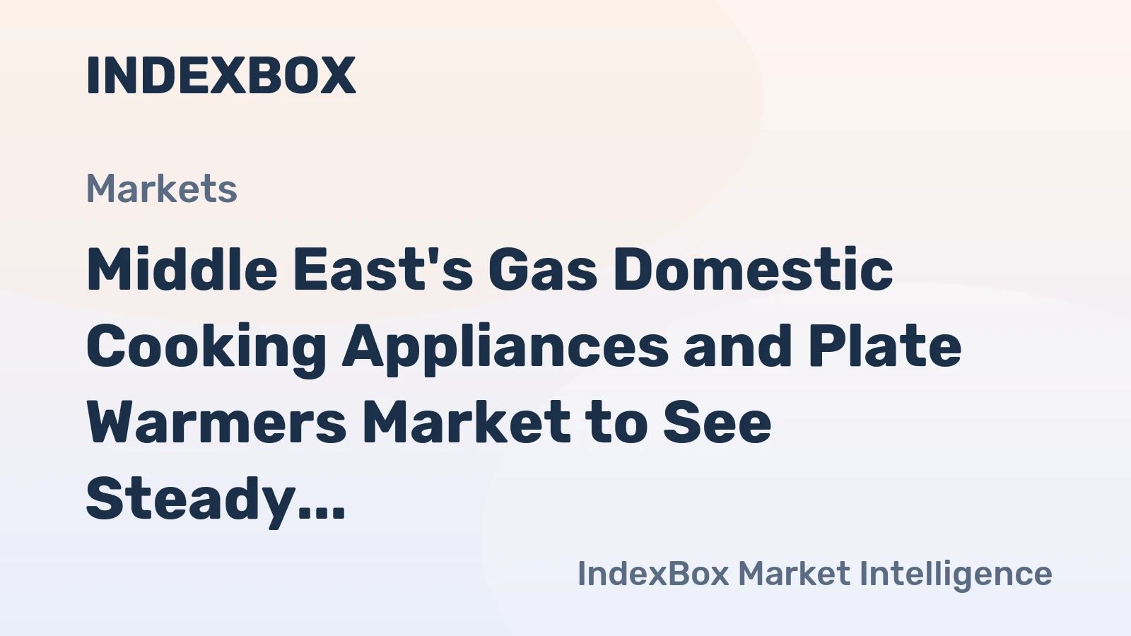 Middle East's Gas Domestic Cooking Appliances and Plate Warmers Market to See Steady Growth with Volume Reaching 9.8M Units and Value Reaching $1.2B by 2035