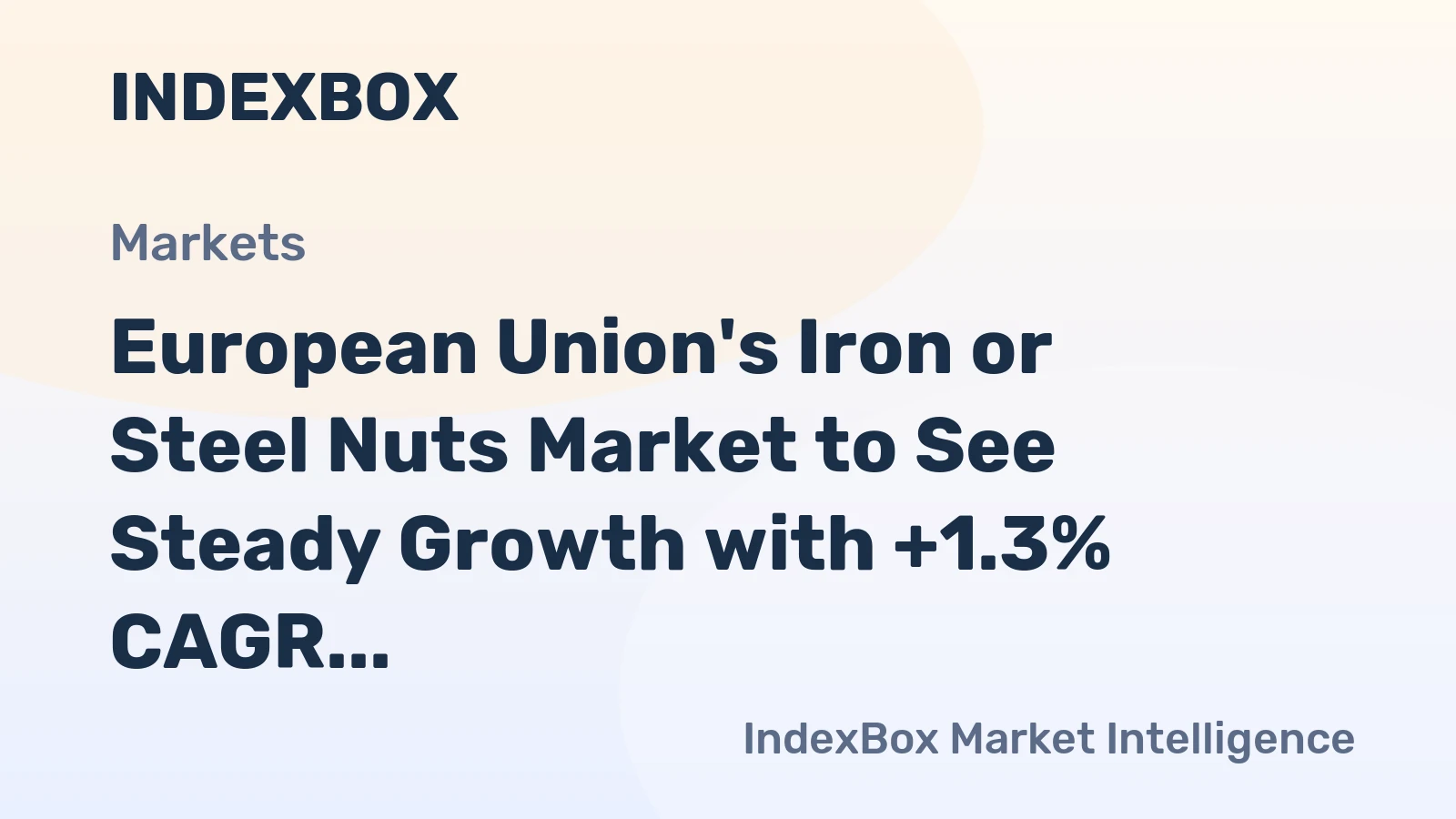 European Union's Iron or Steel Nuts Market to See Steady Growth with +1.3% CAGR Over Next Decade