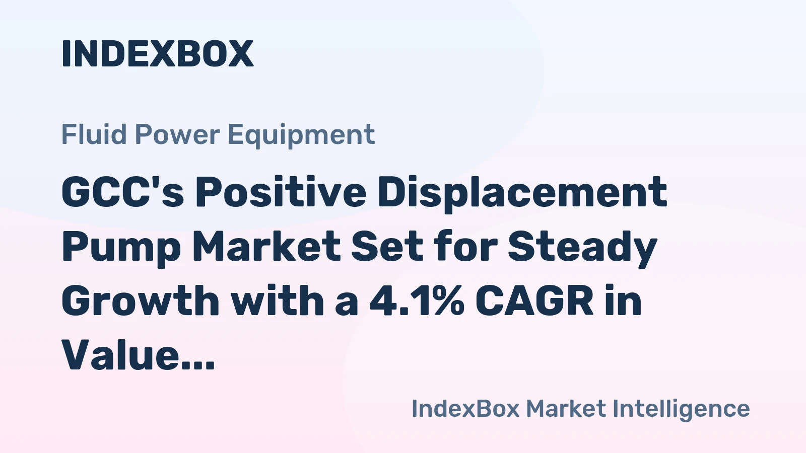 GCC's Positive Displacement Pump Market Set for Steady Growth with a 4.1% CAGR in Value