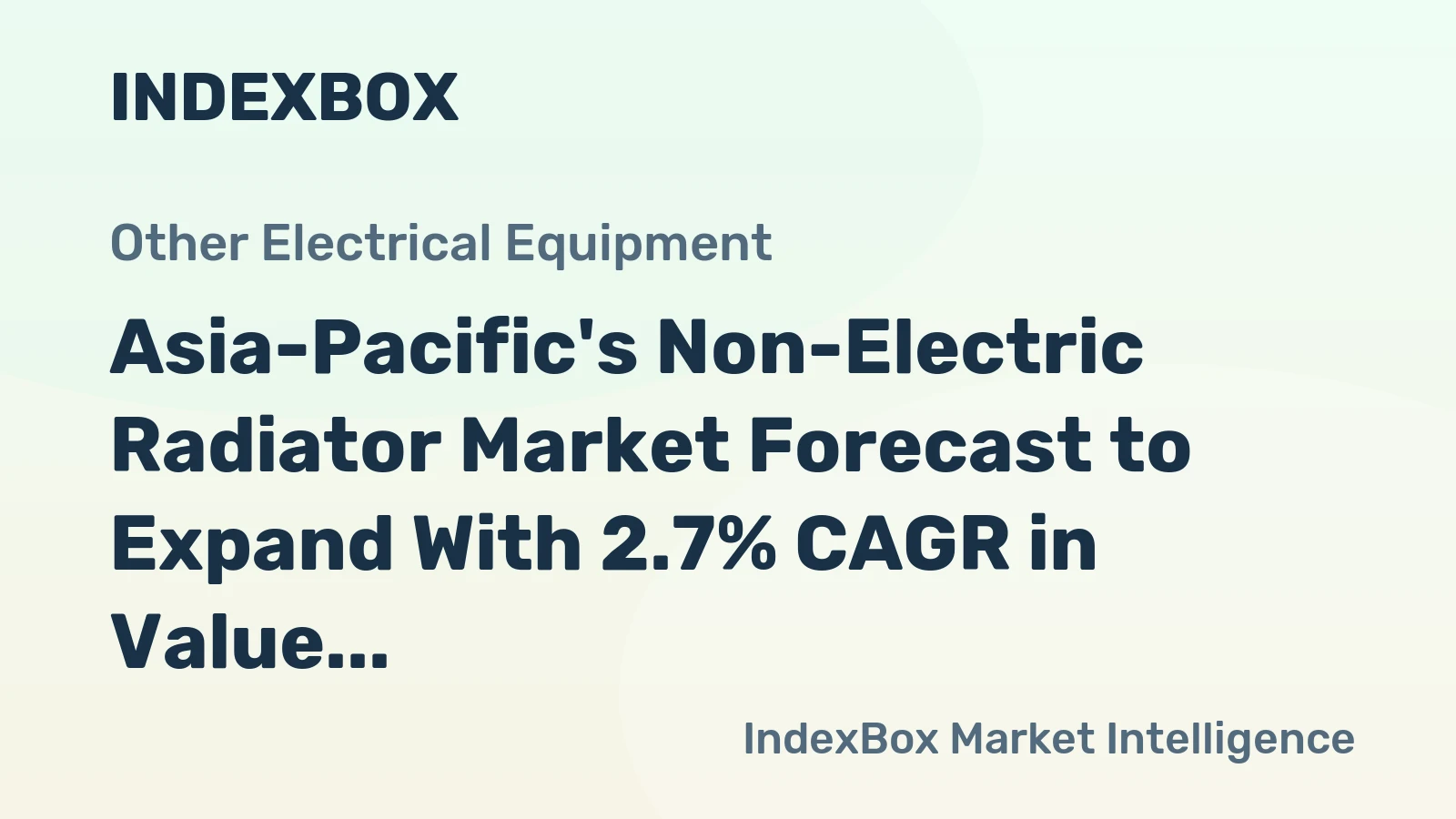 Asia-Pacific's Non-Electric Radiator Market Forecast to Expand With 2.7% CAGR in Value Terms