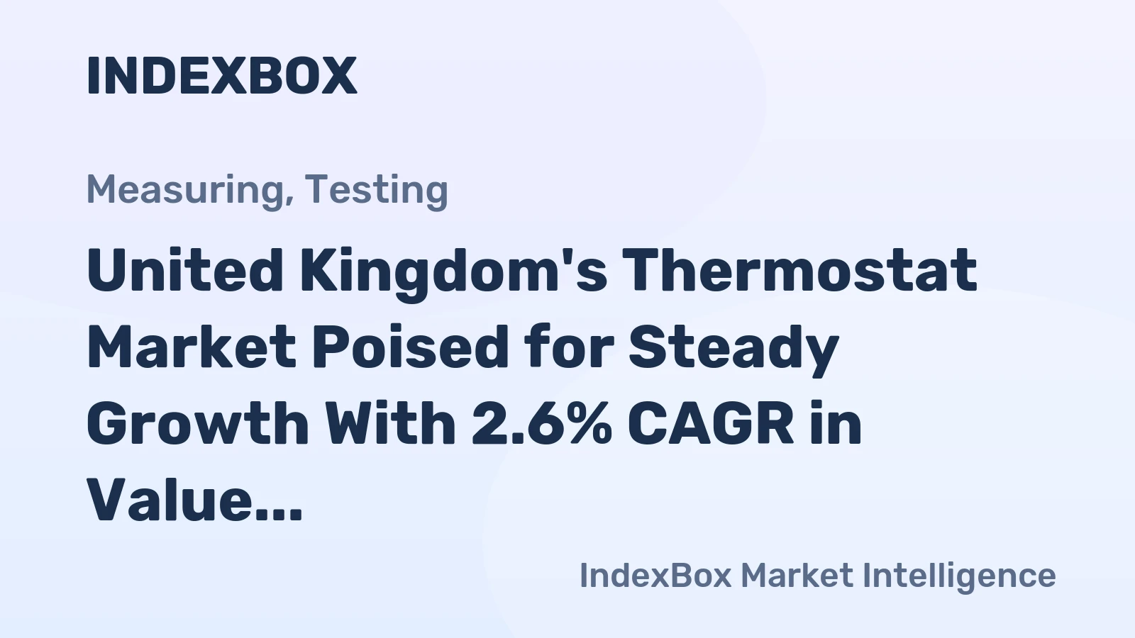 United Kingdom's Thermostat Market Poised for Steady Growth With 2.6% CAGR in Value