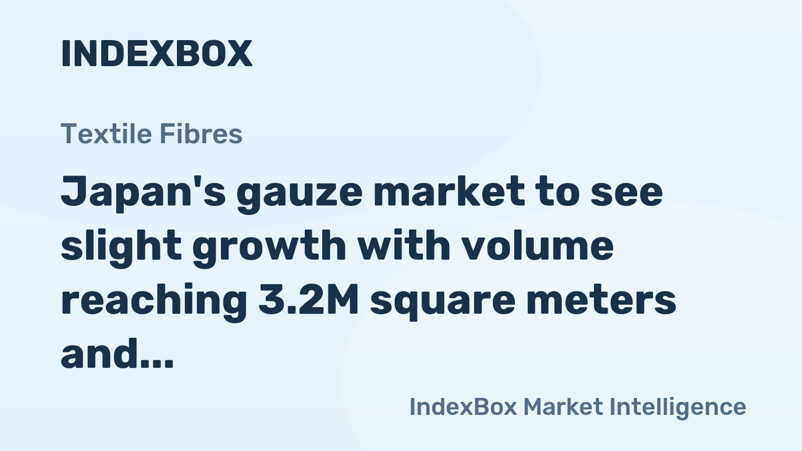 Japan's gauze market to see slight growth with volume reaching 3.2M square meters and value hitting $91M by 2035
