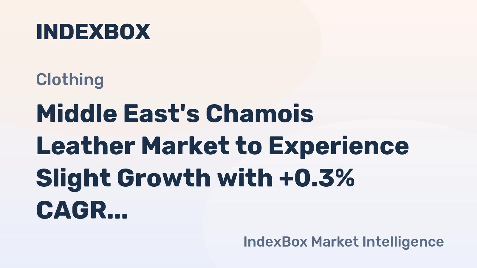 Middle East's Chamois Leather Market to Experience Slight Growth with +0.3% CAGR from 2024 to 2035