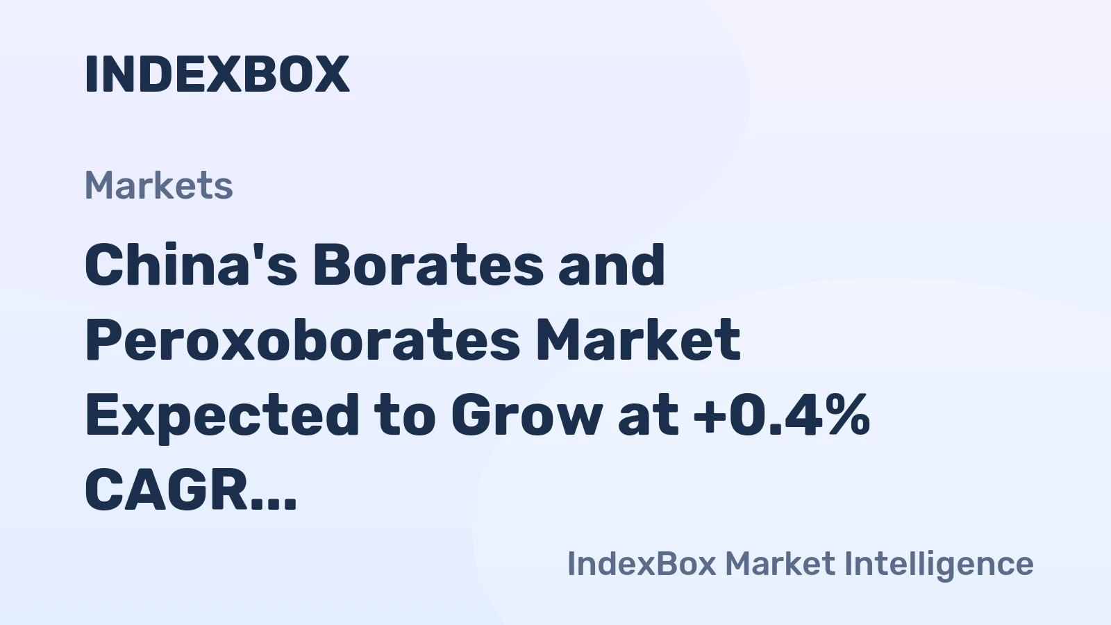 China's Borates and Peroxoborates Market Expected to Grow at +0.4% CAGR, Reaching 895K Tons by 2035