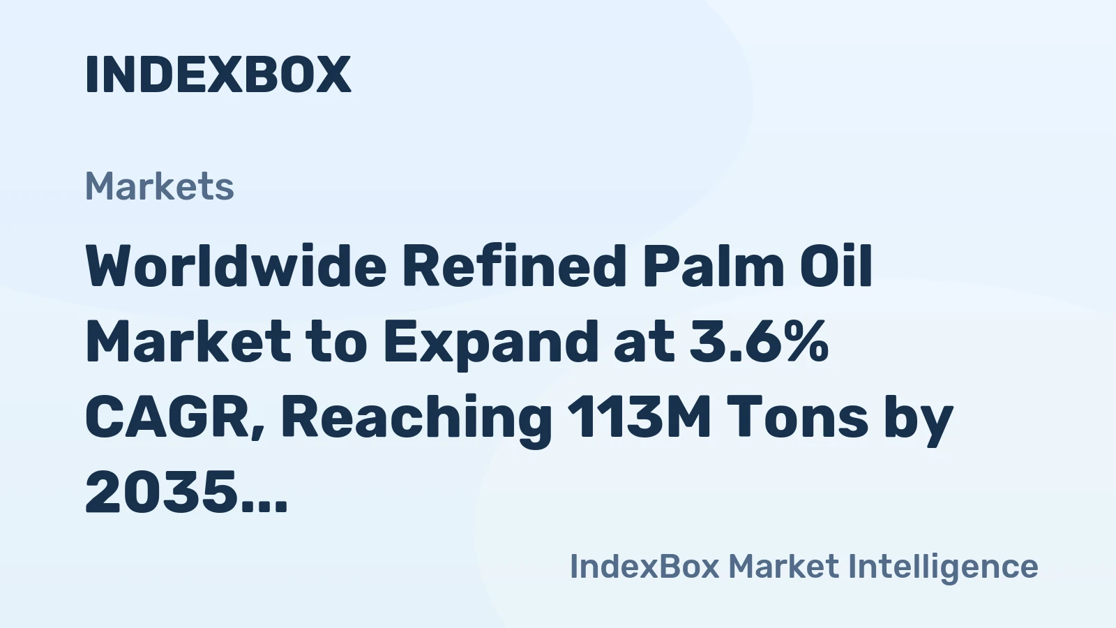 Worldwide Refined Palm Oil Market to Expand at 3.6% CAGR, Reaching 113M Tons by 2035