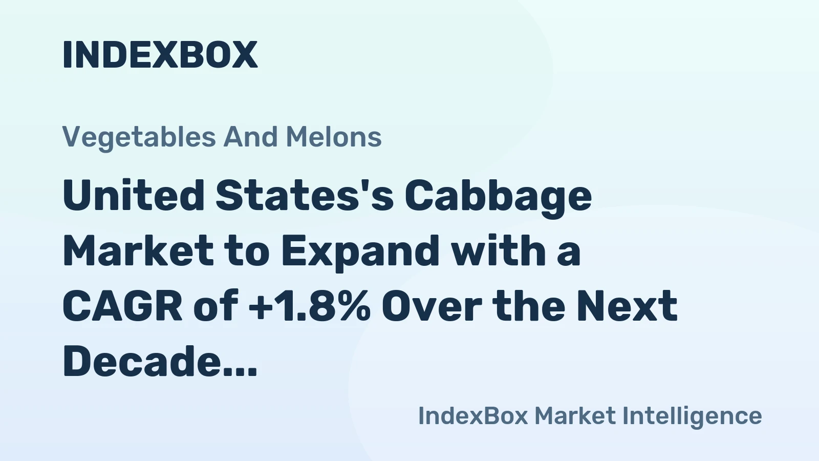 United States's Cabbage Market to Expand with a CAGR of +1.8% Over the Next Decade