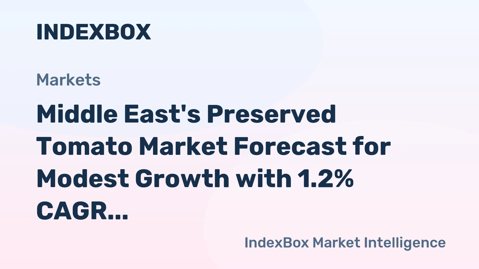 Middle East's Preserved Tomato Market Forecast for Modest Growth with 1.2% CAGR