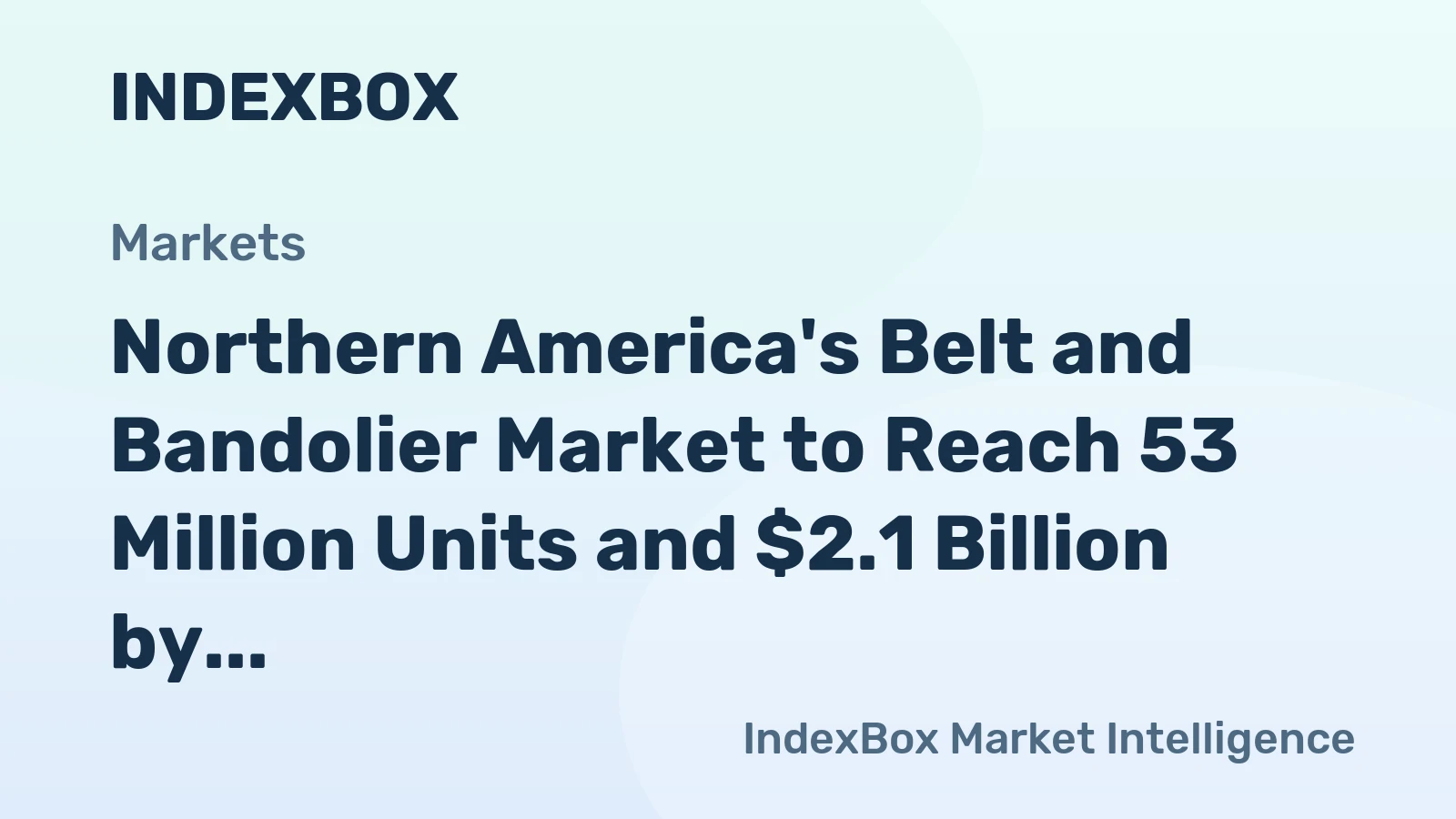 Northern America's Belt and Bandolier Market to Reach 53 Million Units and $2.1 Billion by 2035