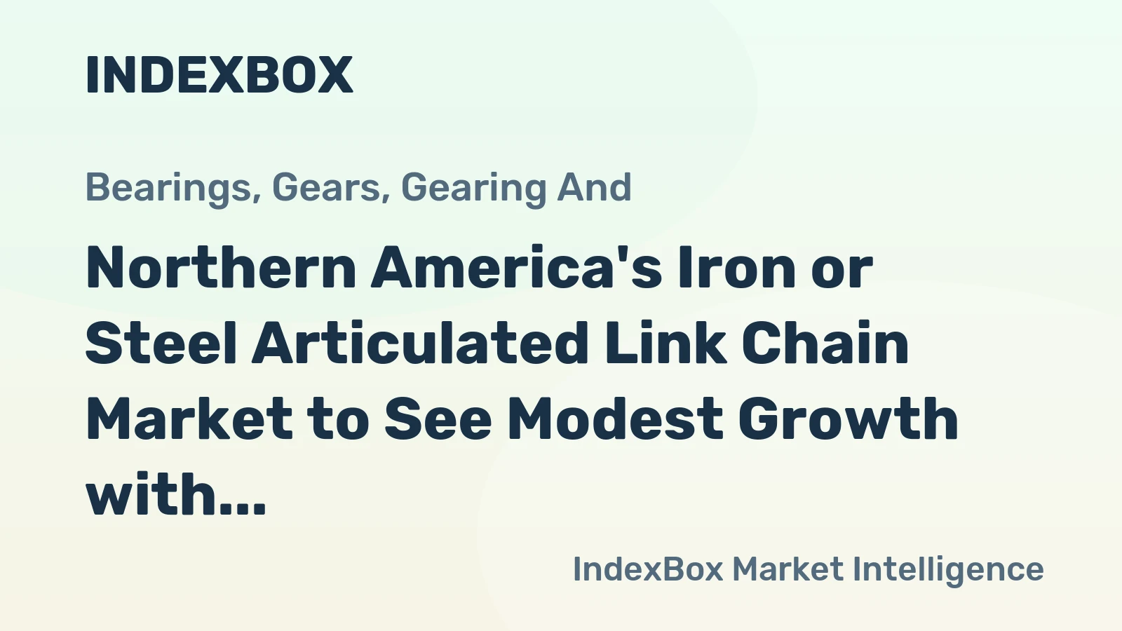 Northern America's Iron or Steel Articulated Link Chain Market to See Modest Growth with +0.5% CAGR