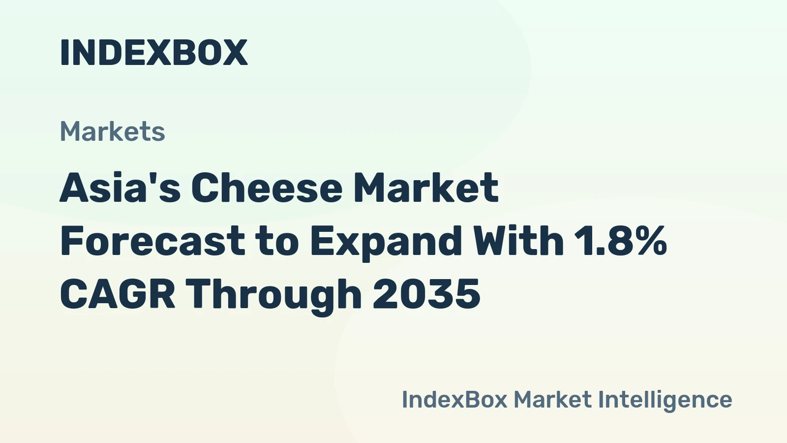 Asia's Cheese Market Forecast to Expand With 1.8% CAGR Through 2035
