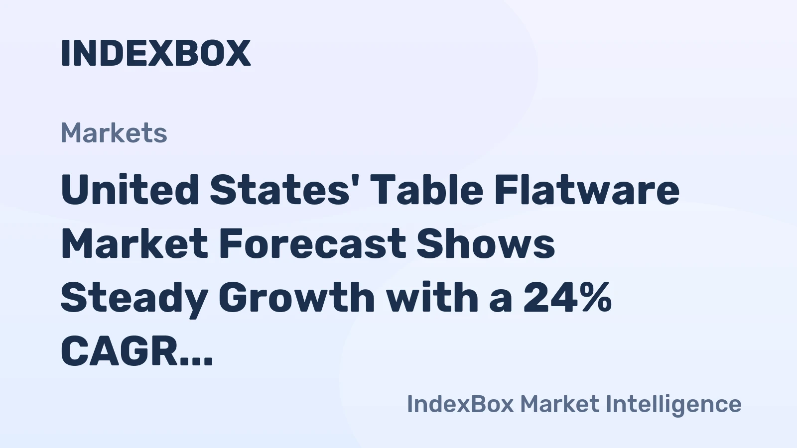 United States' Table Flatware Market Forecast Shows Steady Growth with a 24% CAGR