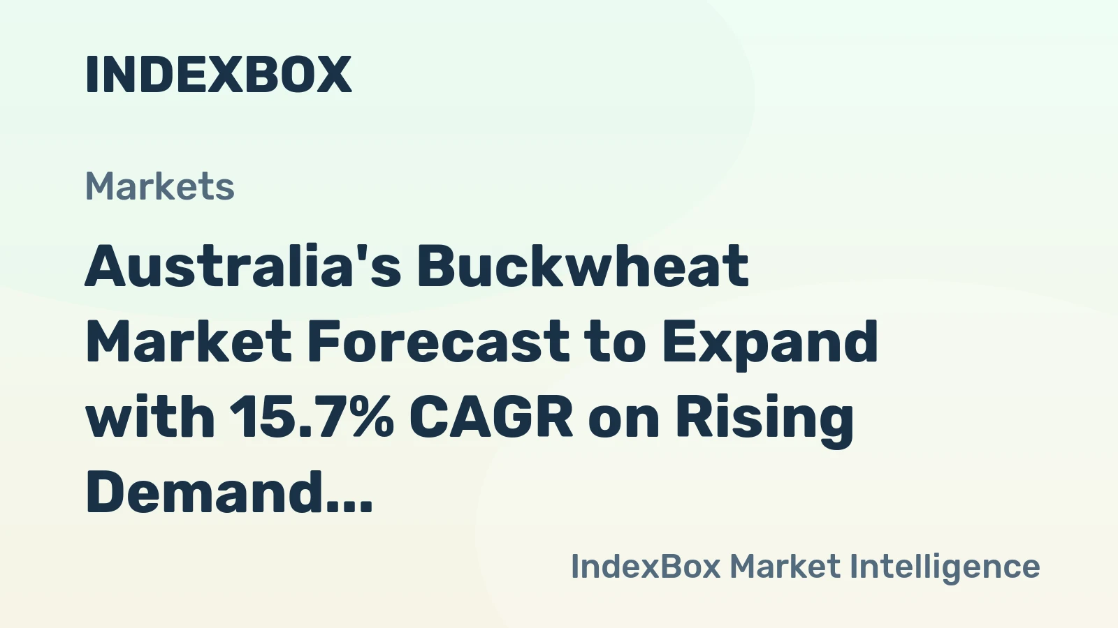 Australia's Buckwheat Market Forecast to Expand with 15.7% CAGR on Rising Demand