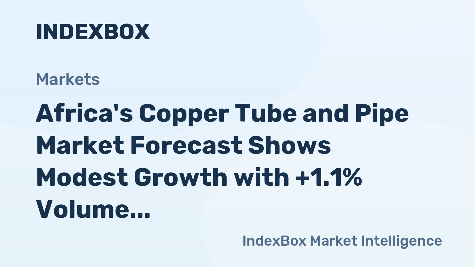 Africa's Copper Tube and Pipe Market Forecast Shows Modest Growth with +1.1% Volume CAGR Through 2035