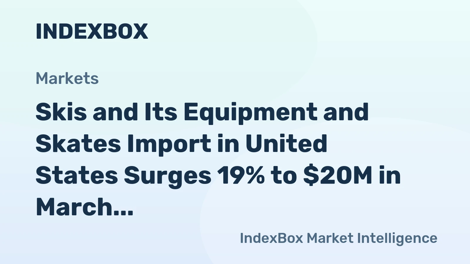 Skis and Its Equipment and Skates Import in United States Surges 19% to $20M in March 2023