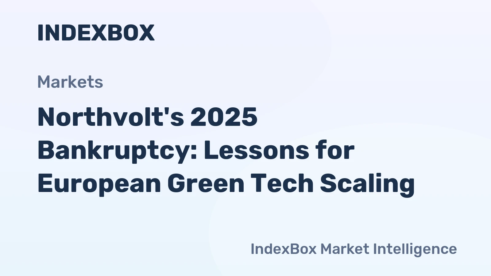 Northvolt's 2025 Bankruptcy: Lessons for European Green Tech Scaling