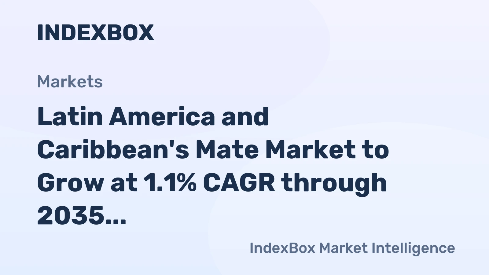 Latin America and Caribbean's Mate Market to Grow at 1.1% CAGR through 2035