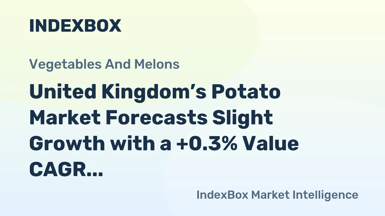 United Kingdom’s Potato Market Forecasts Slight Growth with a +0.3% Value CAGR