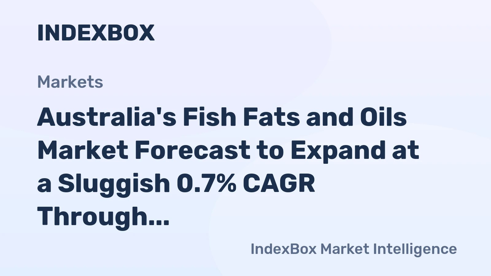 Australia's Fish Fats and Oils Market Forecast to Expand at a Sluggish 0.7% CAGR Through 2035