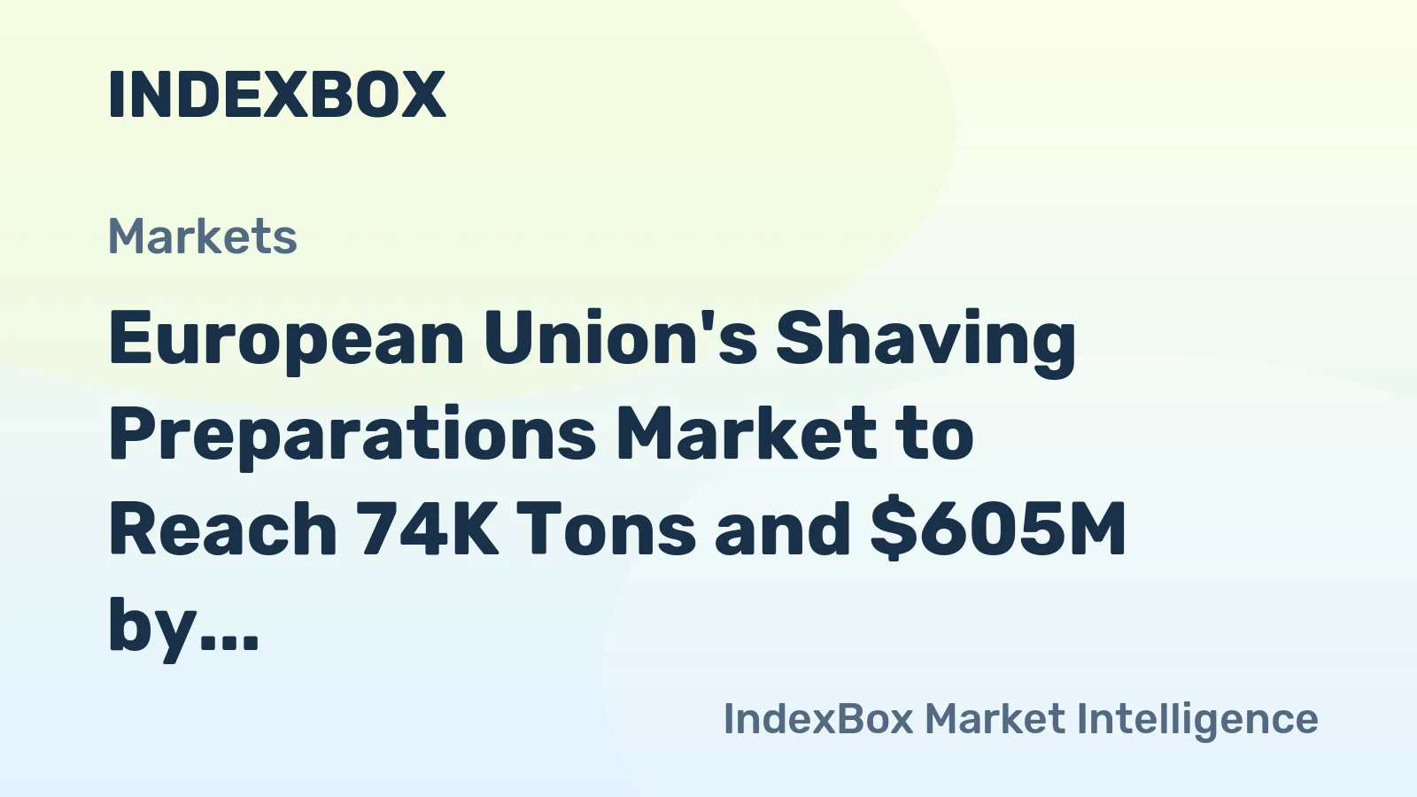 European Union's Shaving Preparations Market to Reach 74K Tons and $605M by 2035