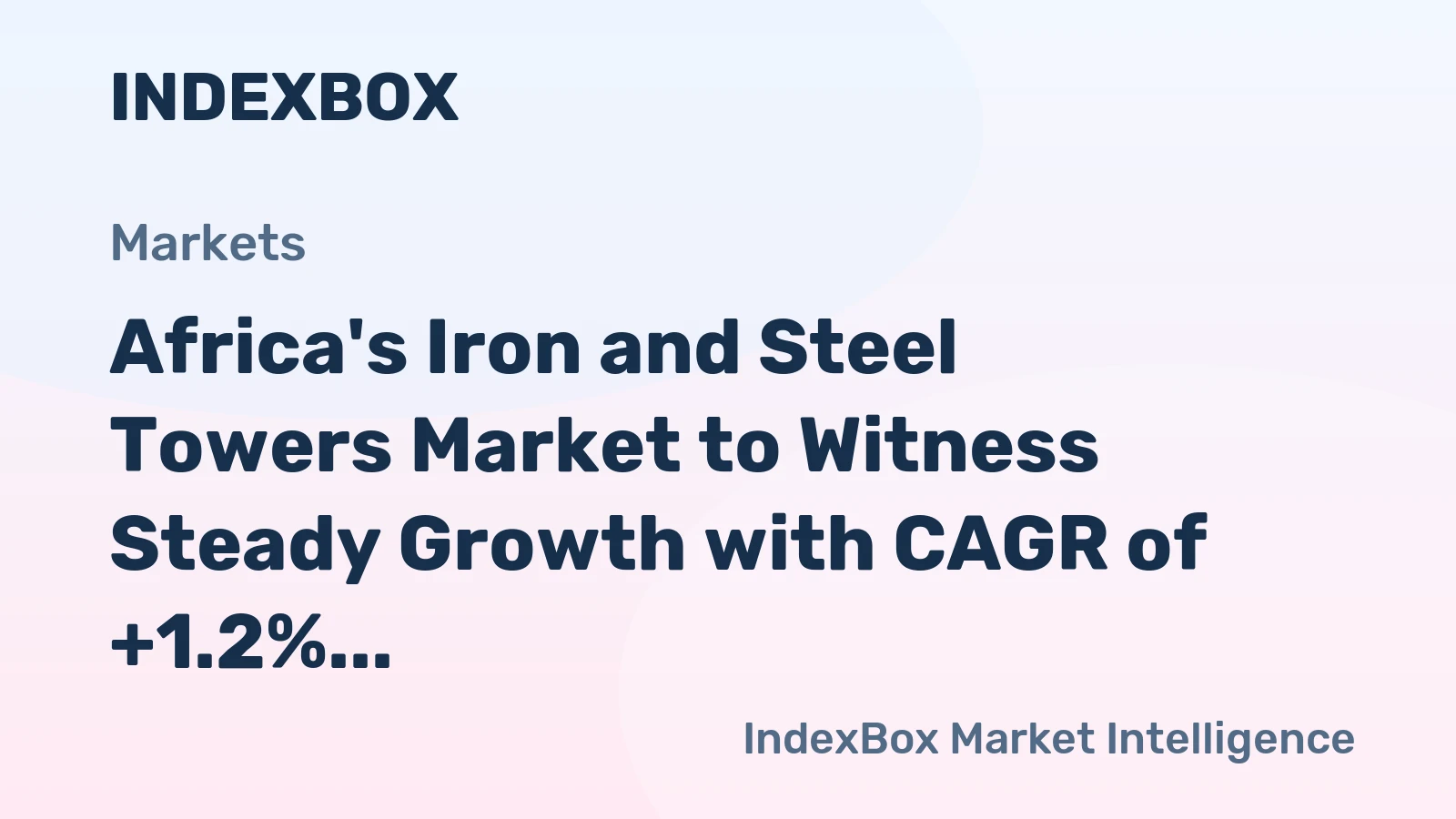 Africa's Iron and Steel Towers Market to Witness Steady Growth with CAGR of +1.2% from 2024 to 2035