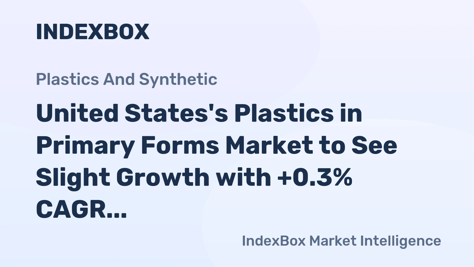 United States's Plastics in Primary Forms Market to See Slight Growth with +0.3% CAGR Over Next Decade