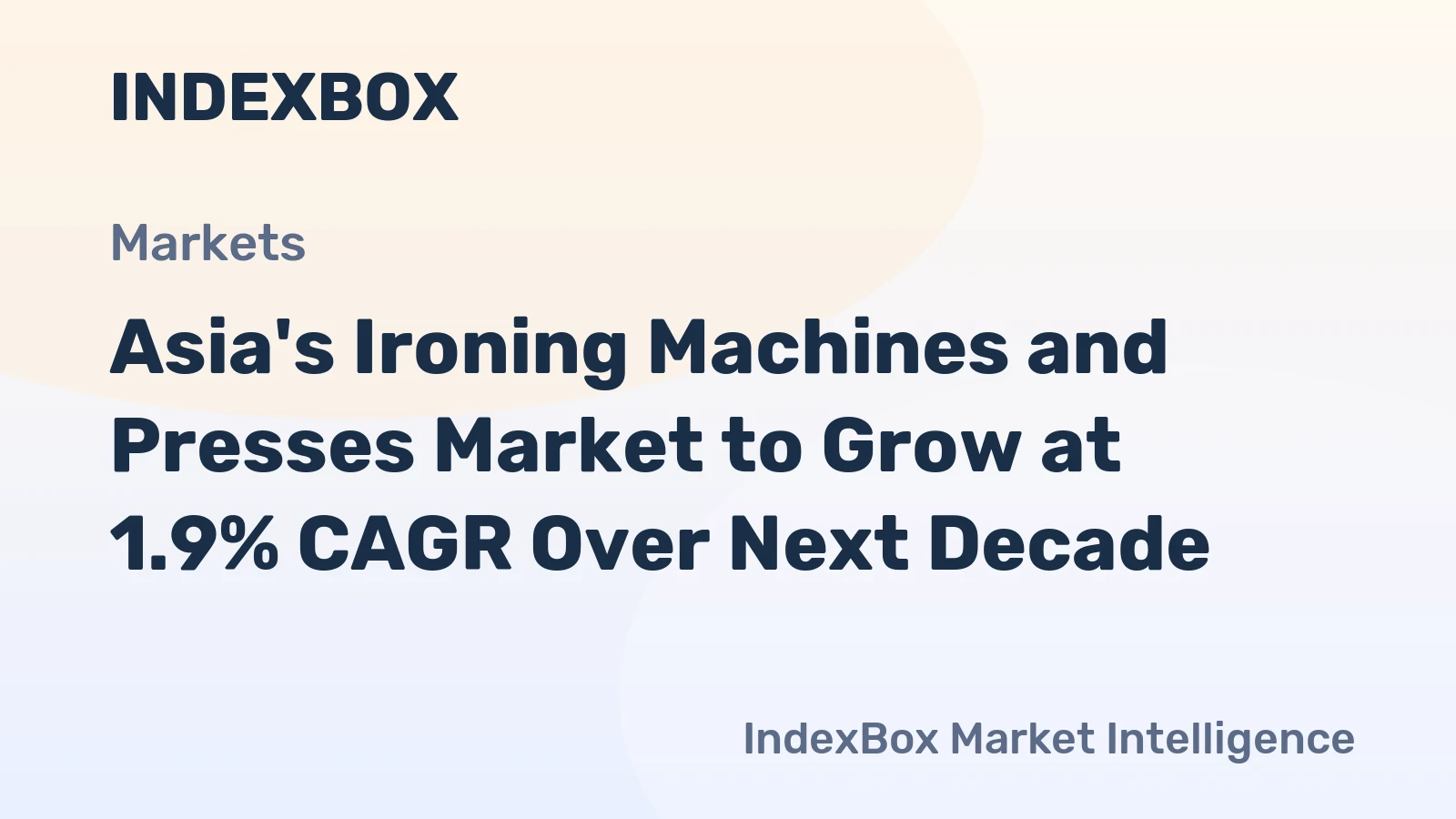 Asia's Ironing Machines and Presses Market to Grow at 1.9% CAGR Over Next Decade