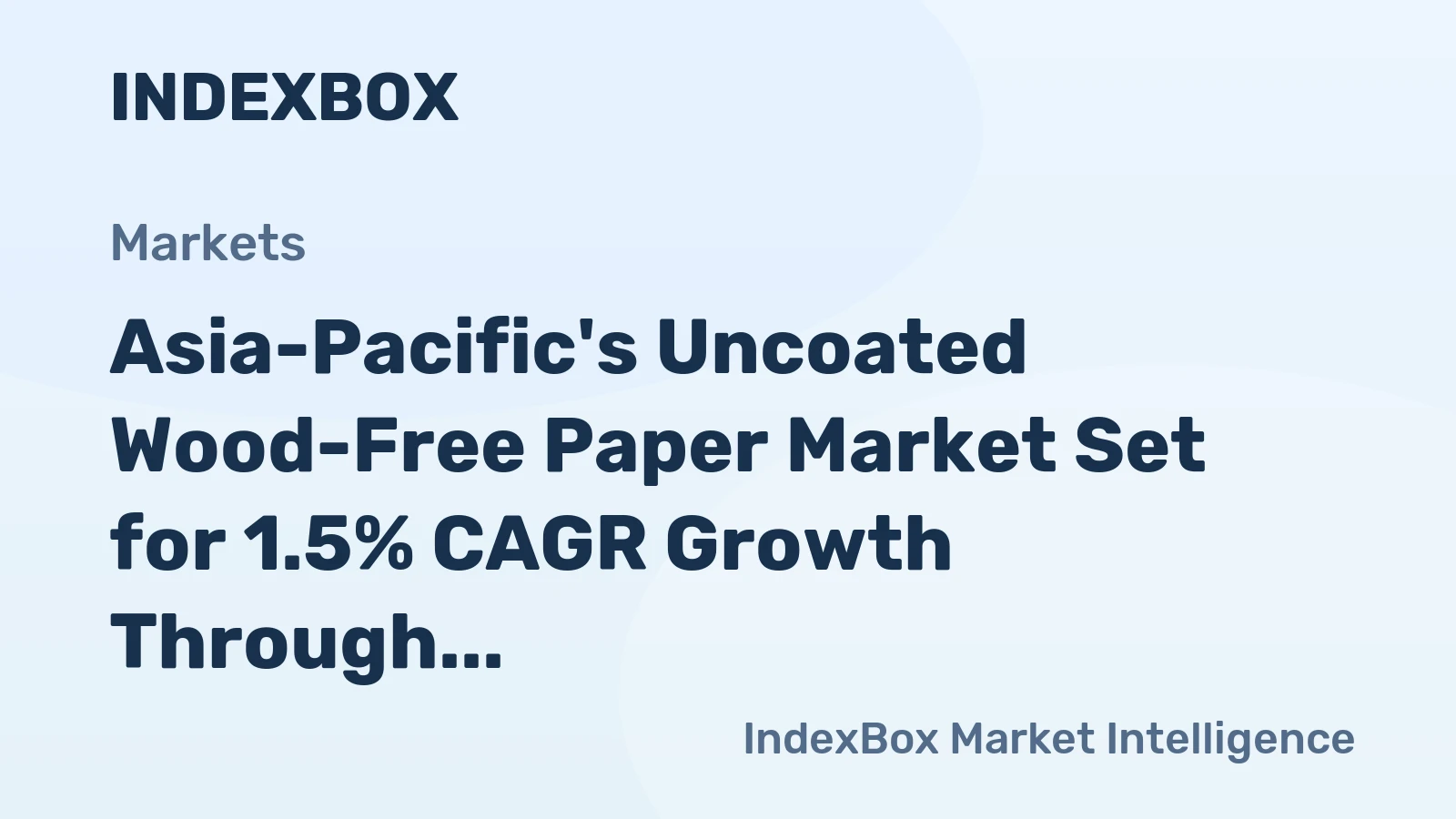 Asia-Pacific's Uncoated Wood-Free Paper Market Set for 1.5% CAGR Growth Through 2035