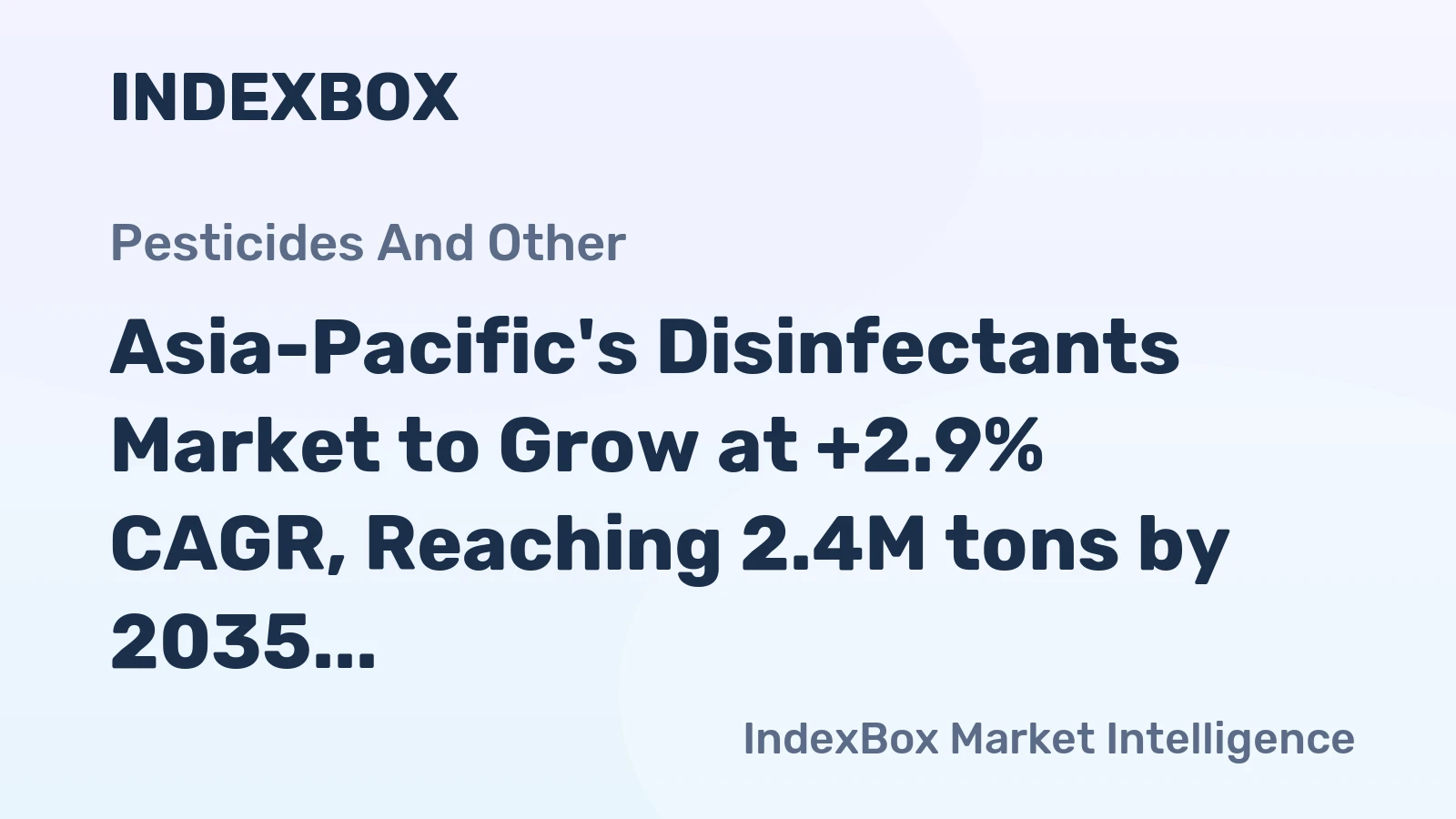 Asia-Pacific's Disinfectants Market to Grow at +2.9% CAGR, Reaching 2.4M tons by 2035